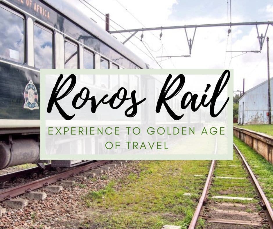 Rovos Rail Review [2023] - The Golden Age of Travel Returns