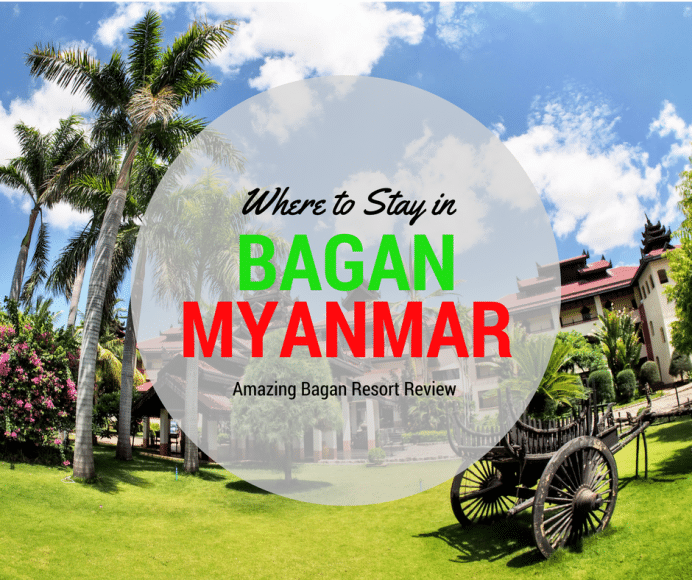 Where to Stay in Bagan | An Amazing Bagan Resort Review
