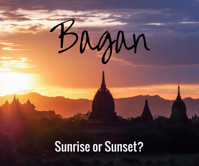 Bagan by Sunrise or Sunset: Which is best? - This Life in Trips