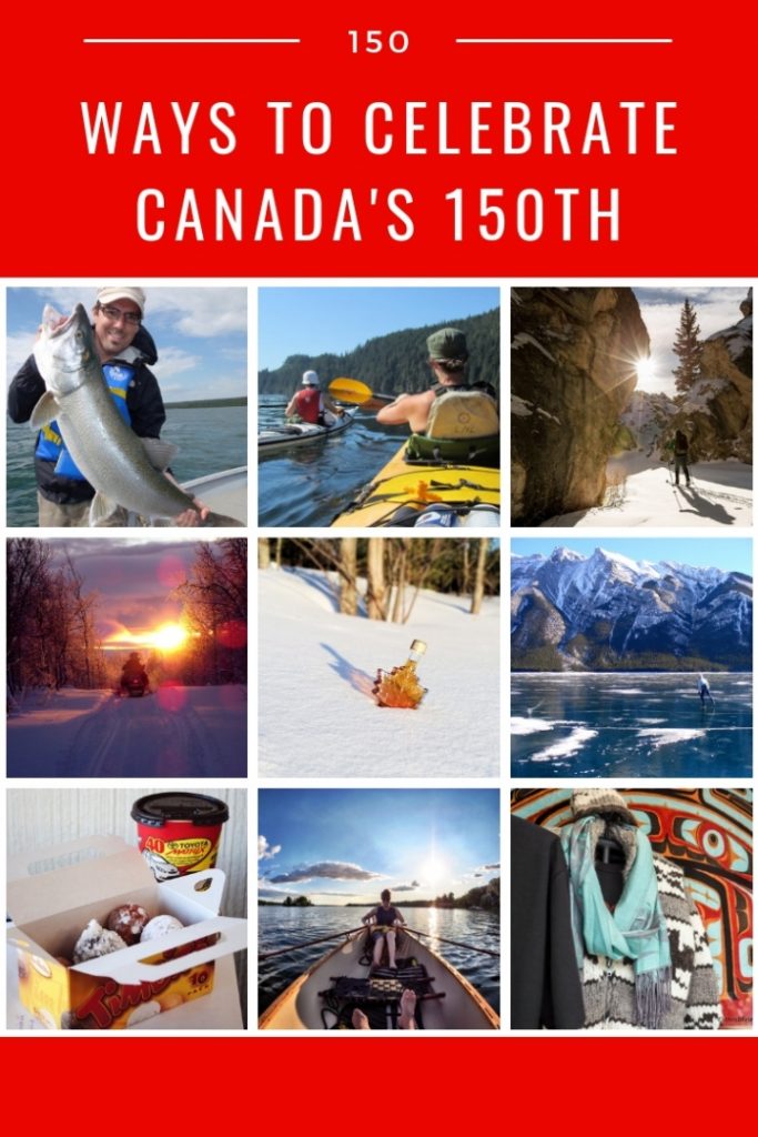 150 Very Canadian Ways to Celebrate Canada 150