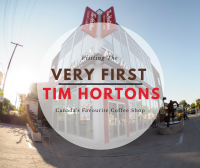 Visiting the Very First Tim Hortons - Canada's Favourite Coffee Shop