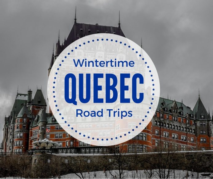 5 Quebec Road Trips for Wintertime Fun | This Life in Trips