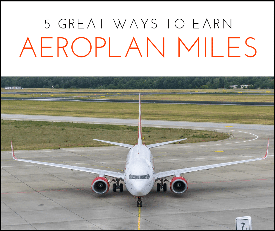 The 5 Best Ways to Earn Aeroplan Miles Fast | This Life in Trips