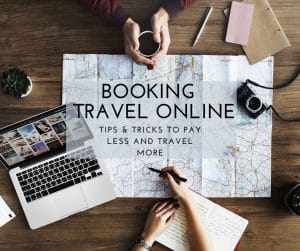 My Top Five Tips for Booking Travel Online - The Best Ways to Save!