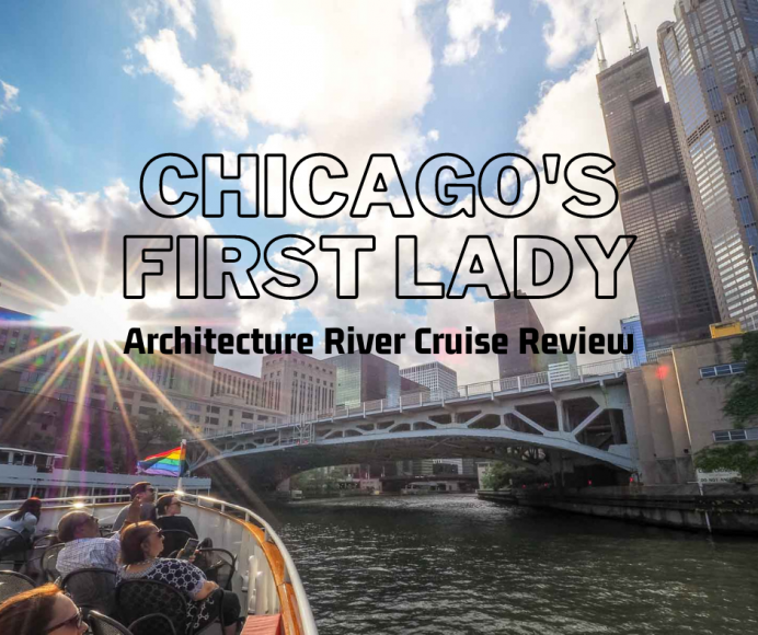 Chicago River Cruise Review - Chicago's First Lady Architecture Tour