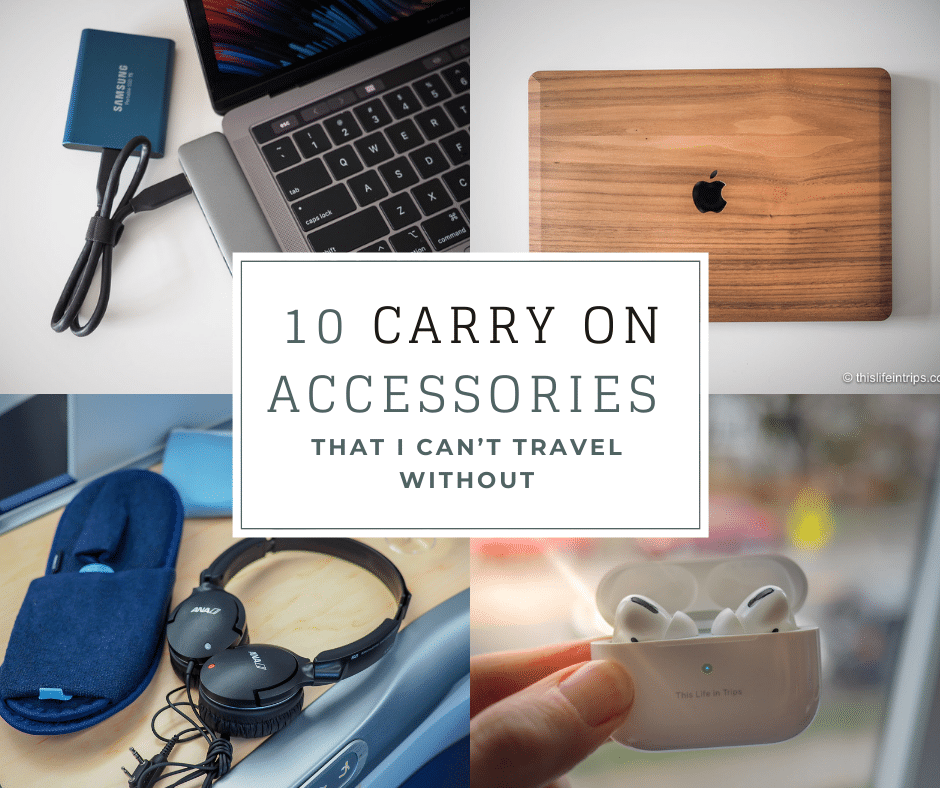 10 Carry On Accessories That I Can’t Travel Without