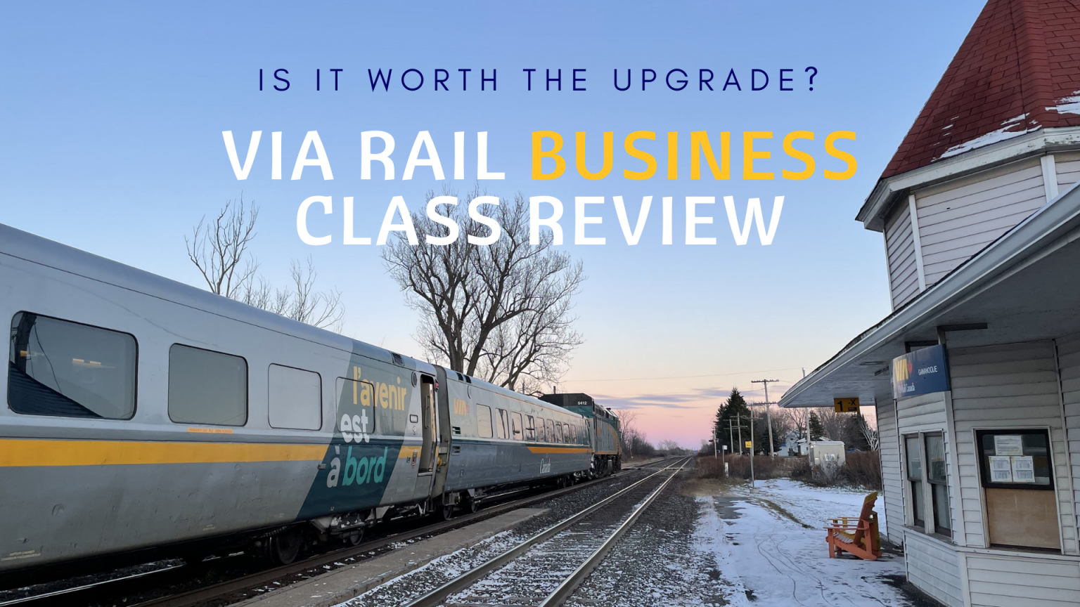 Is VIA Rail Business Class Worth The Upgrade? Let's Find Out