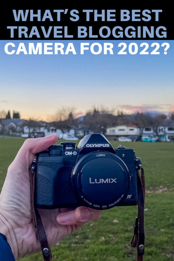 What’s the Best Travel Blogging Camera for 2022? - My Camera Kit Review