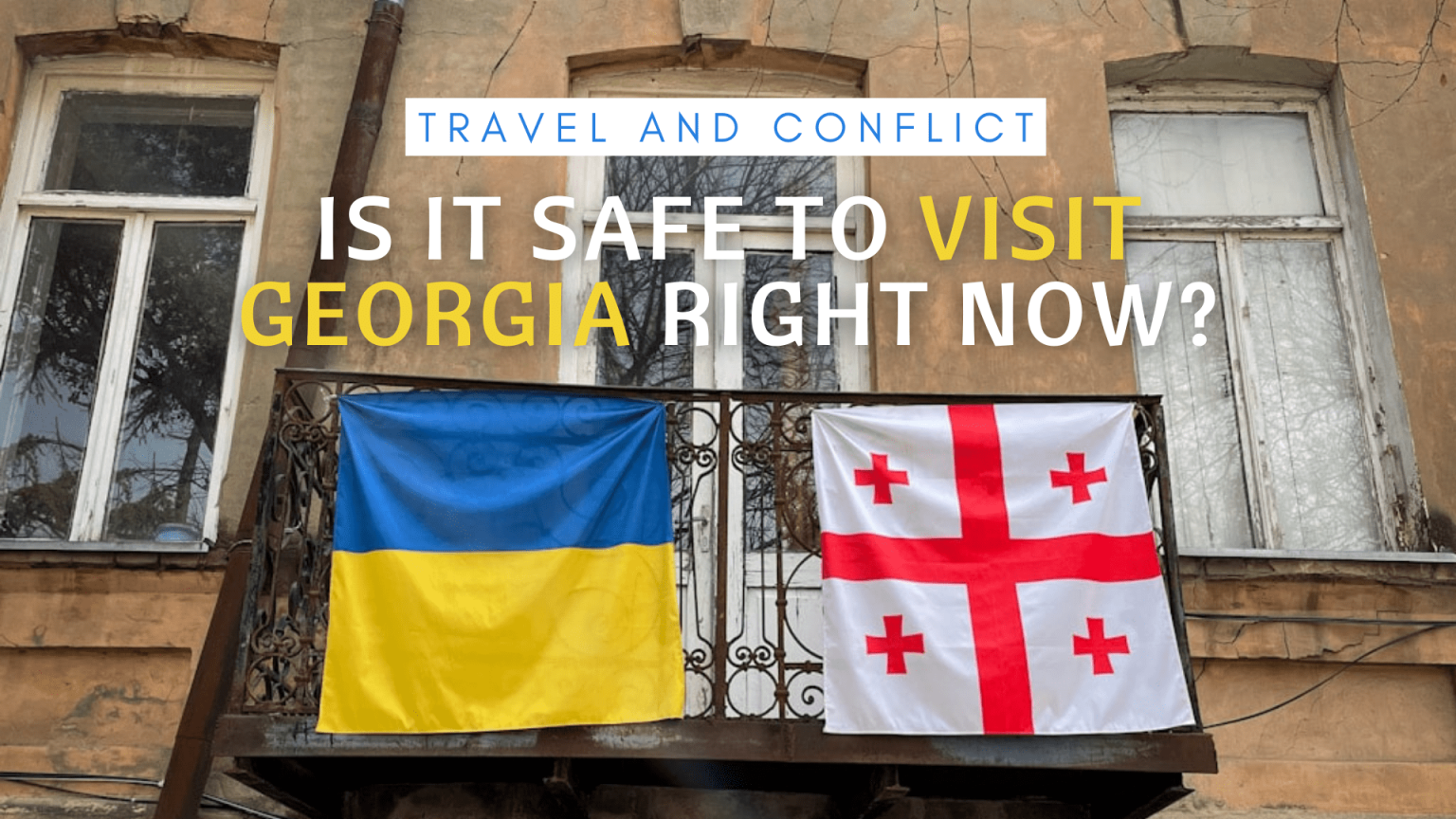 Is Georgia a Safe Country To Visit? Is Tbilisi Safe in 2024? – This ...