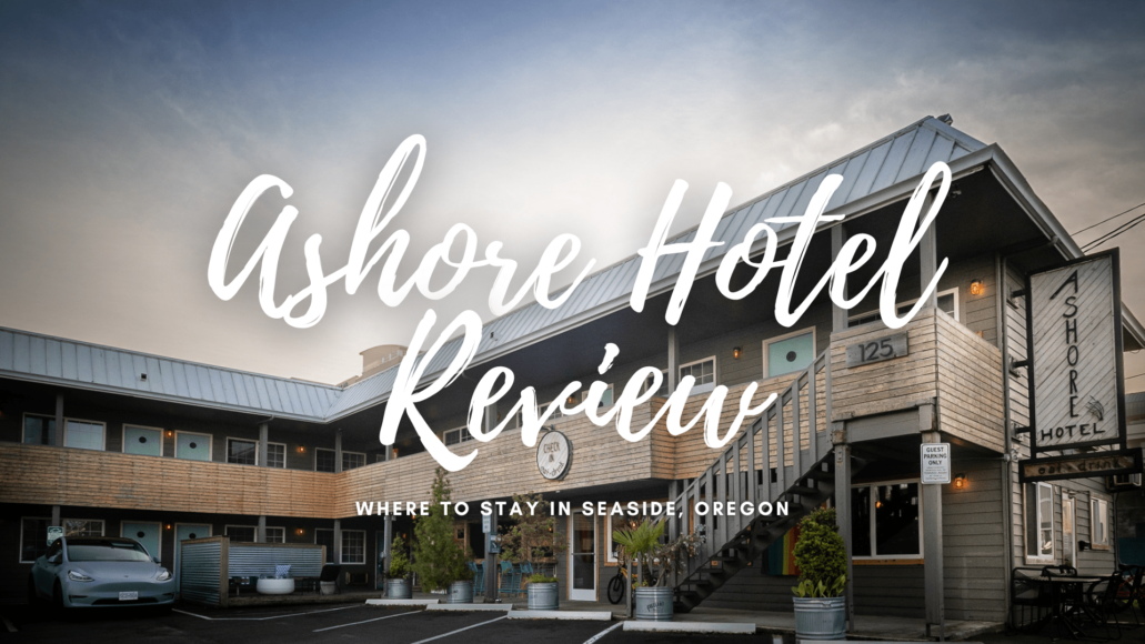 Ashore Hotel Review – Explore the Oregon Coast or Cozy Up in It