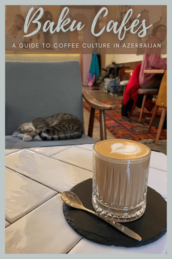 Baku Cafes & Coffee Culture: A Guide to the Best Cafes
