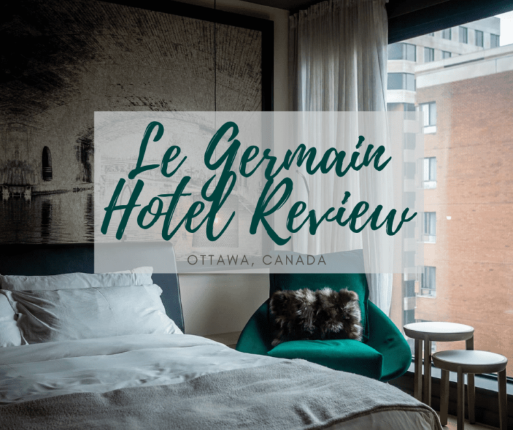 Le Germain Ottawa Review - The Best Hotel in Ottawa?