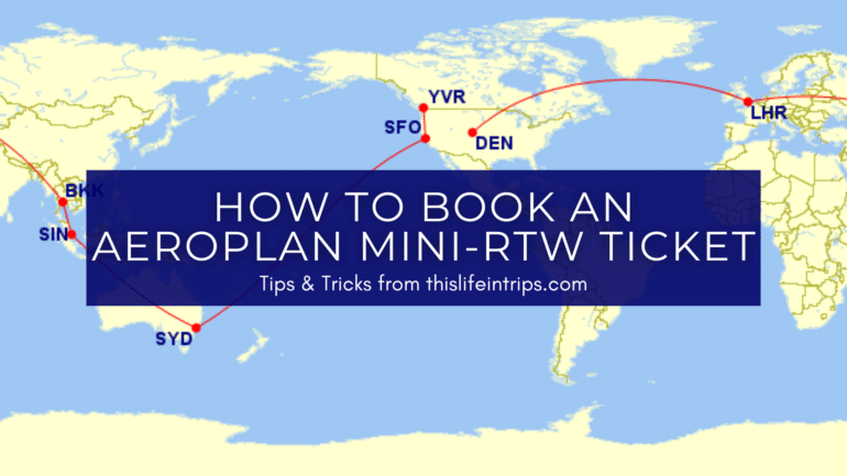 Aeroplan Mini-RTW Ticket: Best Way to Get Max Value in 2024?