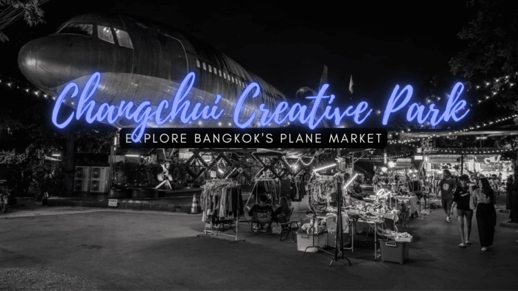 Changchui Creative Park: Na Oh and Bangkok's Plane Market