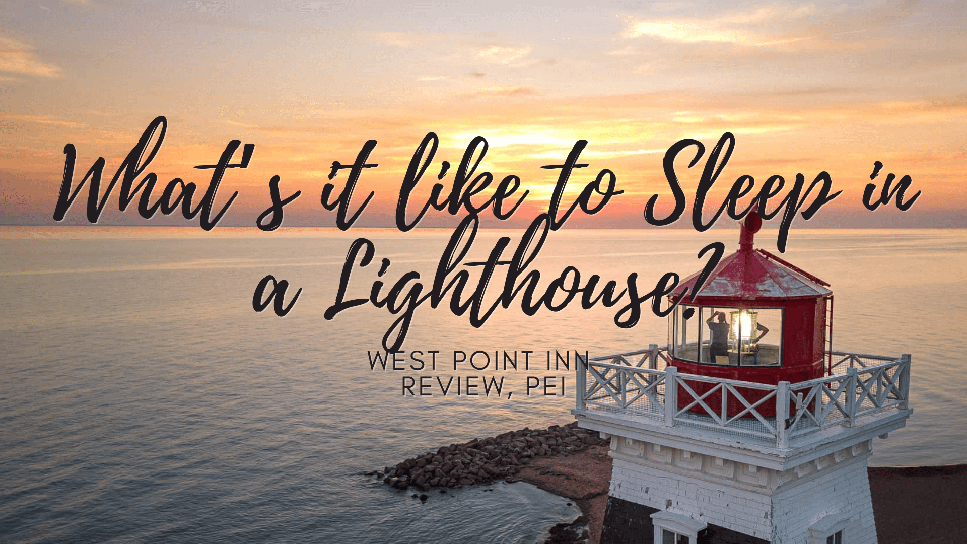 Review: West Point Lighthouse Inn & PEI Lighthouse Museum – This Life ...