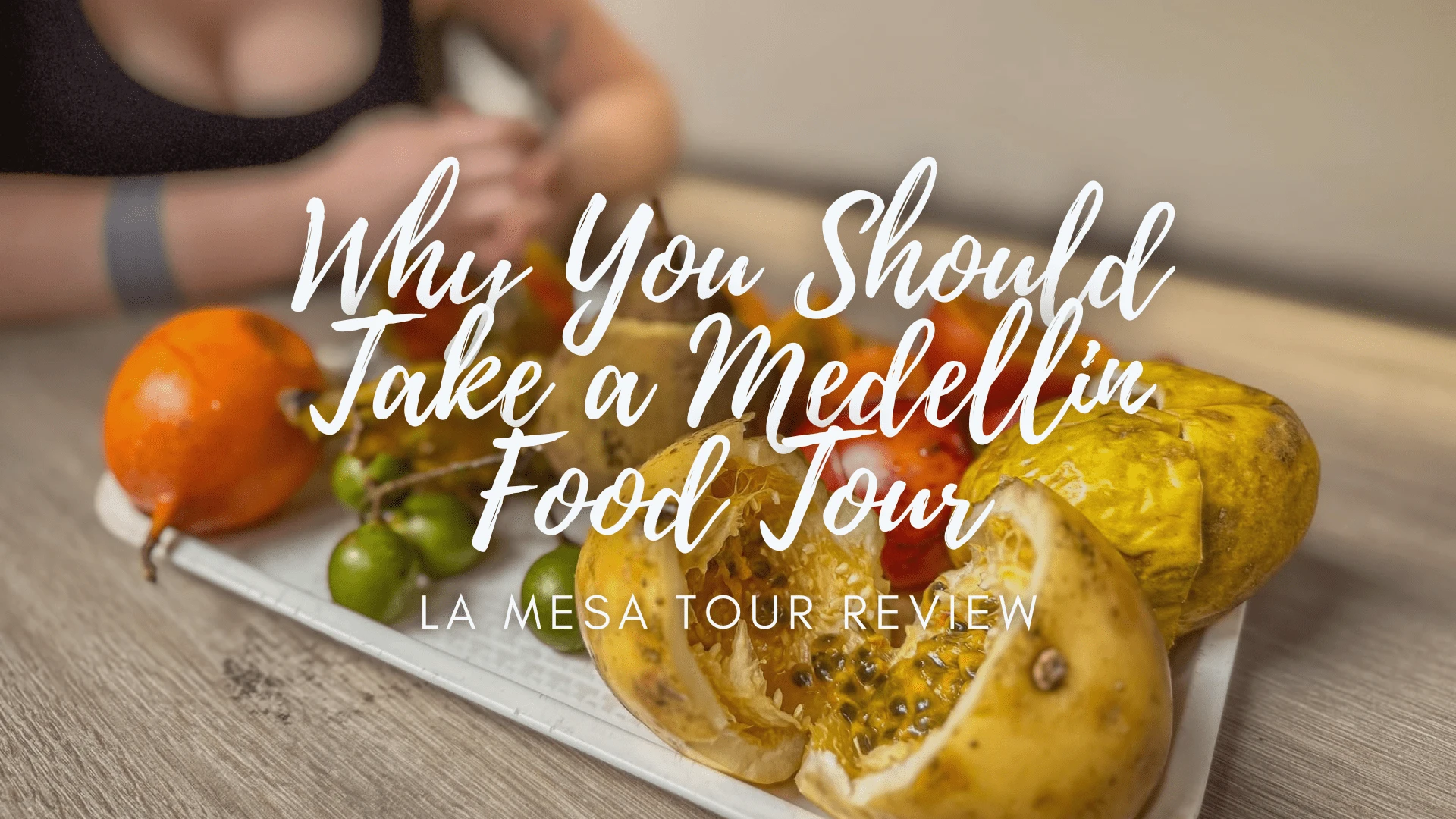 Why You Should Take a Medellin Food Tour With La Mesa