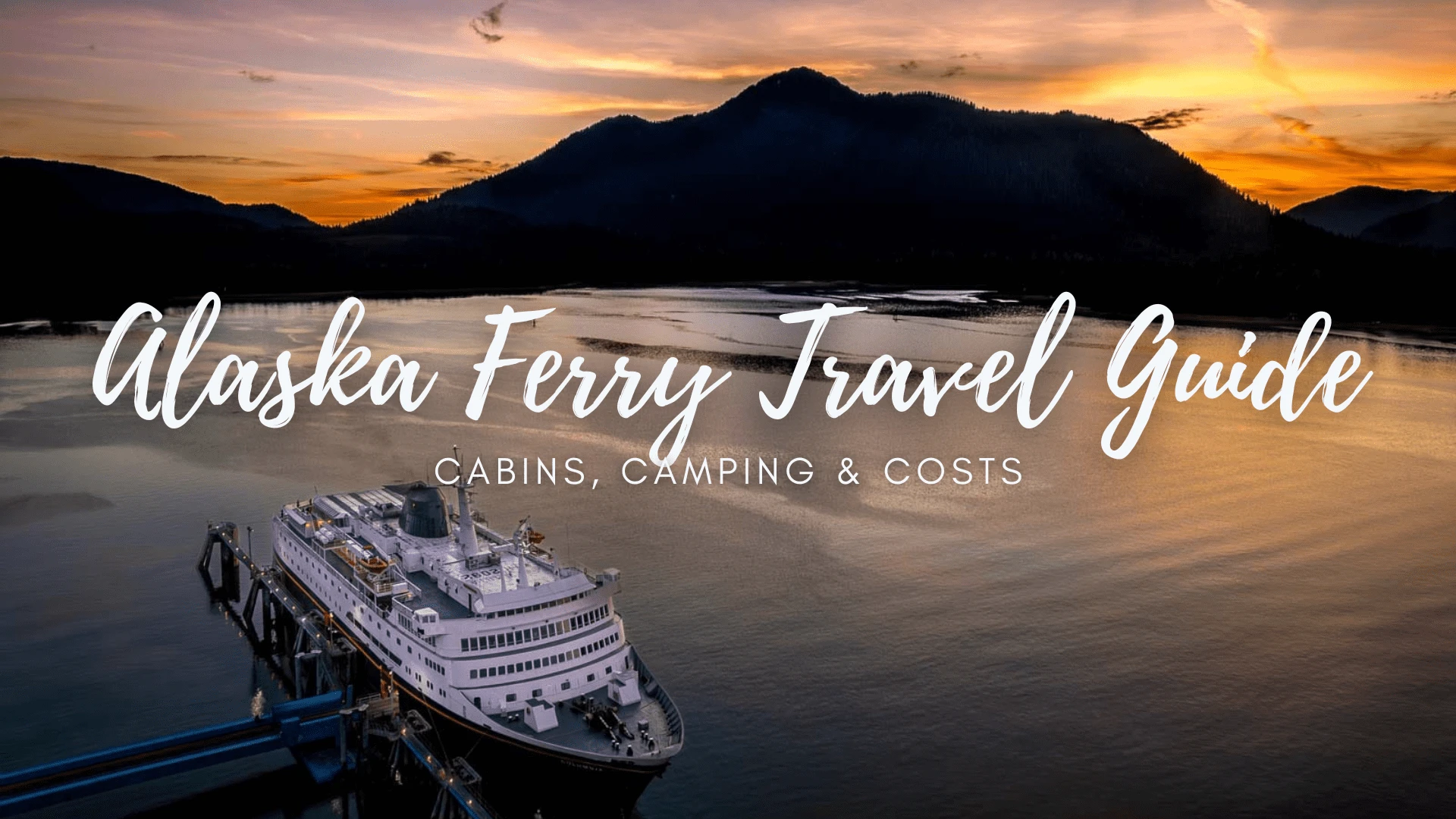 Alaska Ferry Travel Guide: Know Before You Board The AMHS