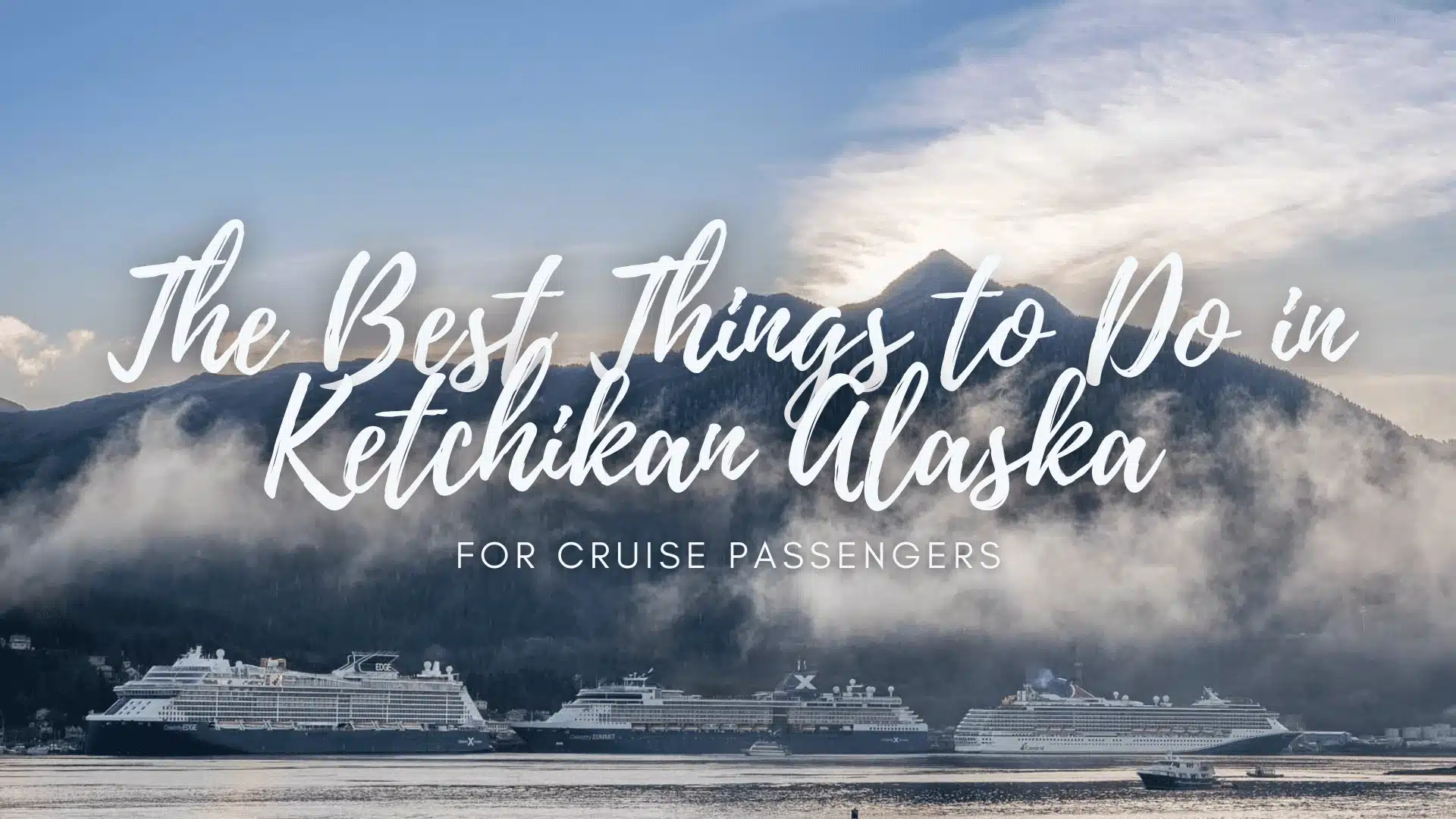 Best Things to Do in Ketchikan Alaska for Cruise Passengers
